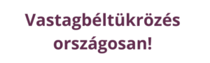 Vastagbéltükrözés altatásban Székesfehérváron, fájdalommentes kolonoszkópia